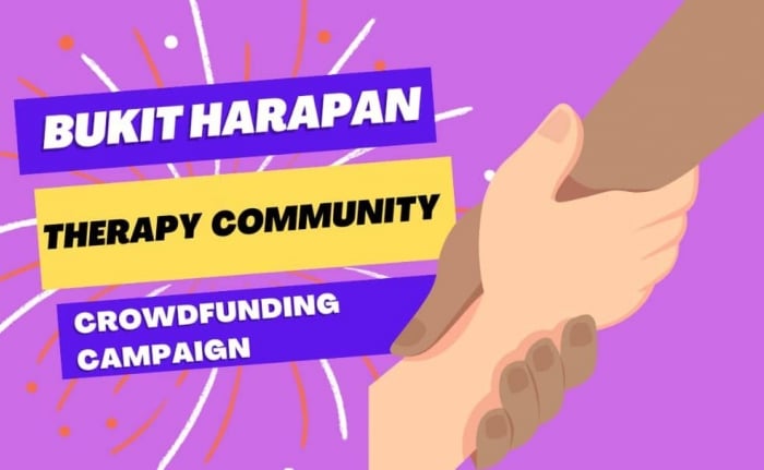 BUKIT HARAPAN THERAPY COMMUNITY CROWDFUNDING CAMPAIGN - Mystartr ...